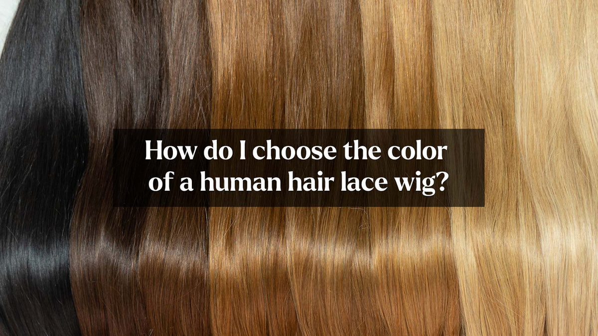 How do I choose the color of a human hair lace wig | Gemeria Hair
