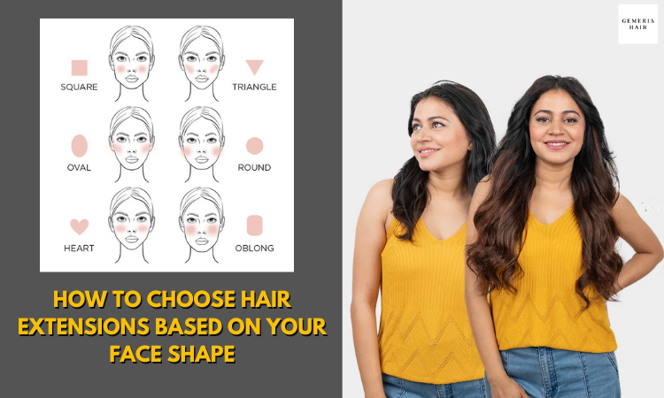 How to Choose Hair Extensions Based on Your Face Shape