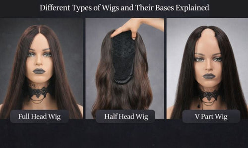 Types of Wigs & Wig Bases Explained for Natural Look